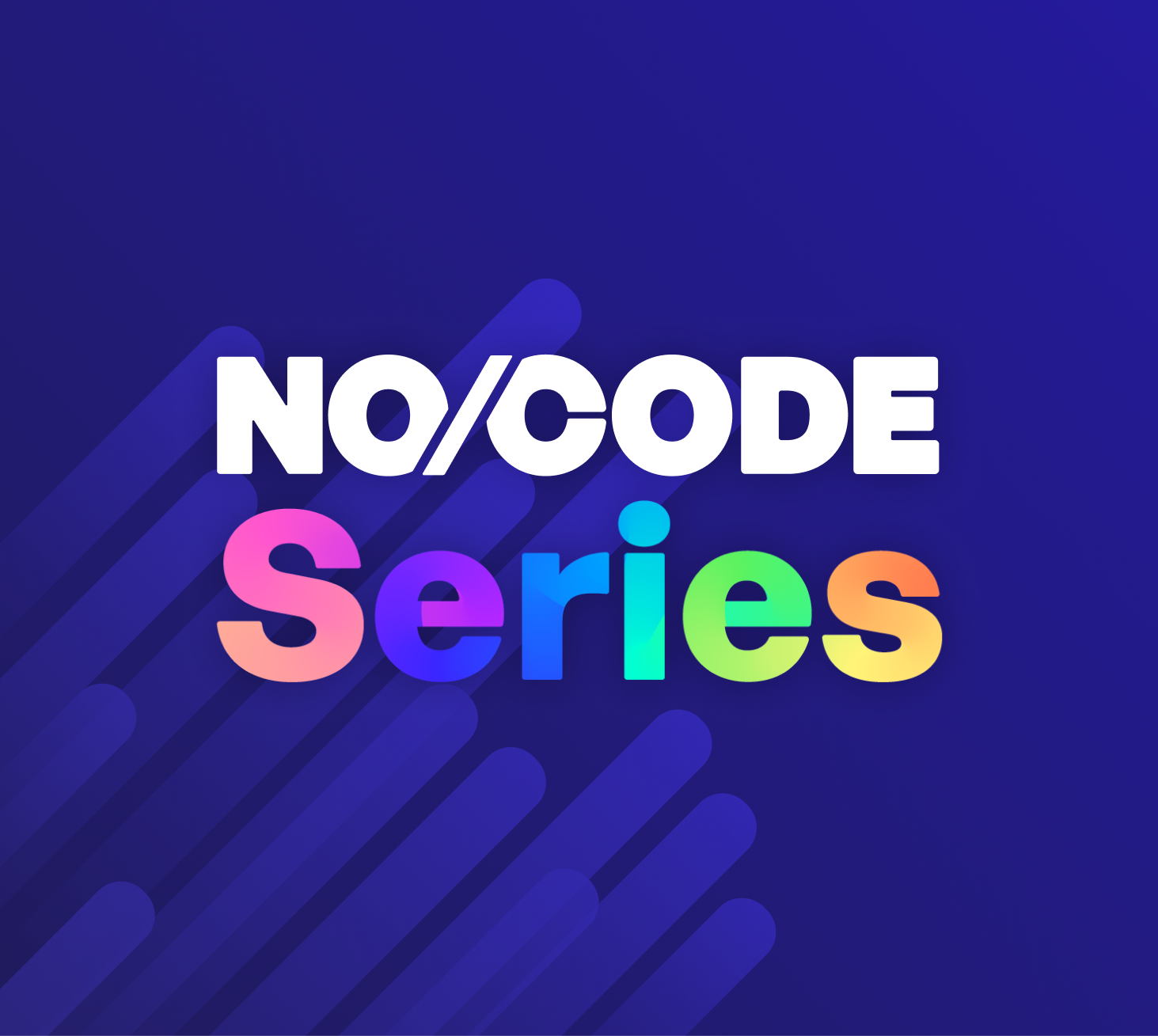 Lancement des NoCode Series 🎉 - NoCode Series